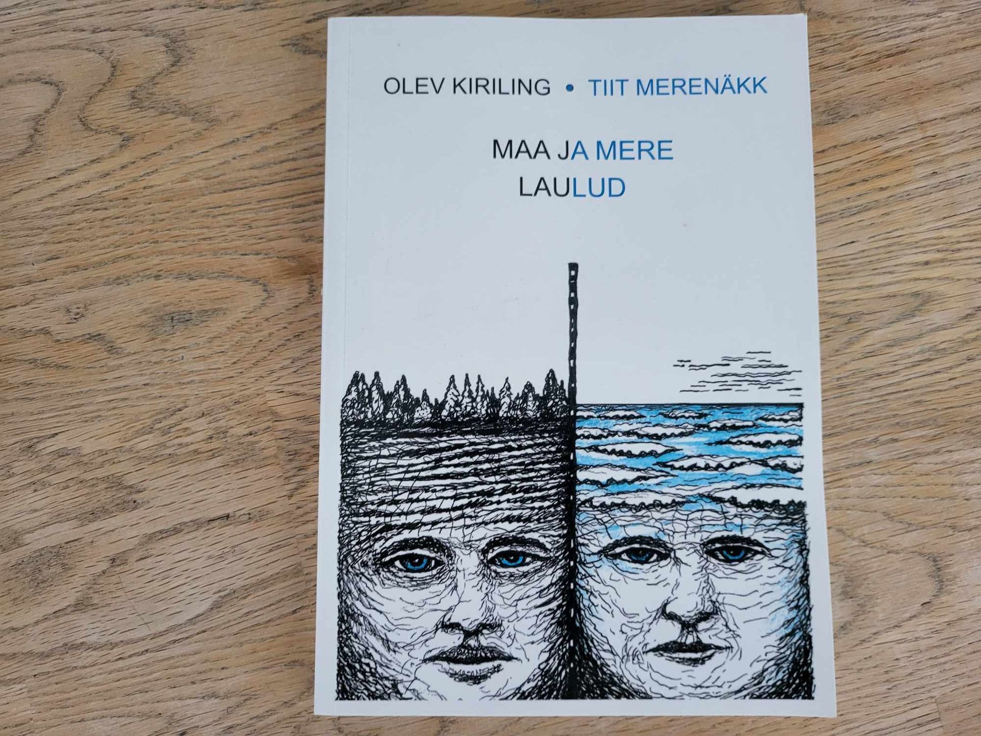Maa Ja Mere Laulud . Ott Kiriling Ja Tiit Merenäkk - Raamatugalerii