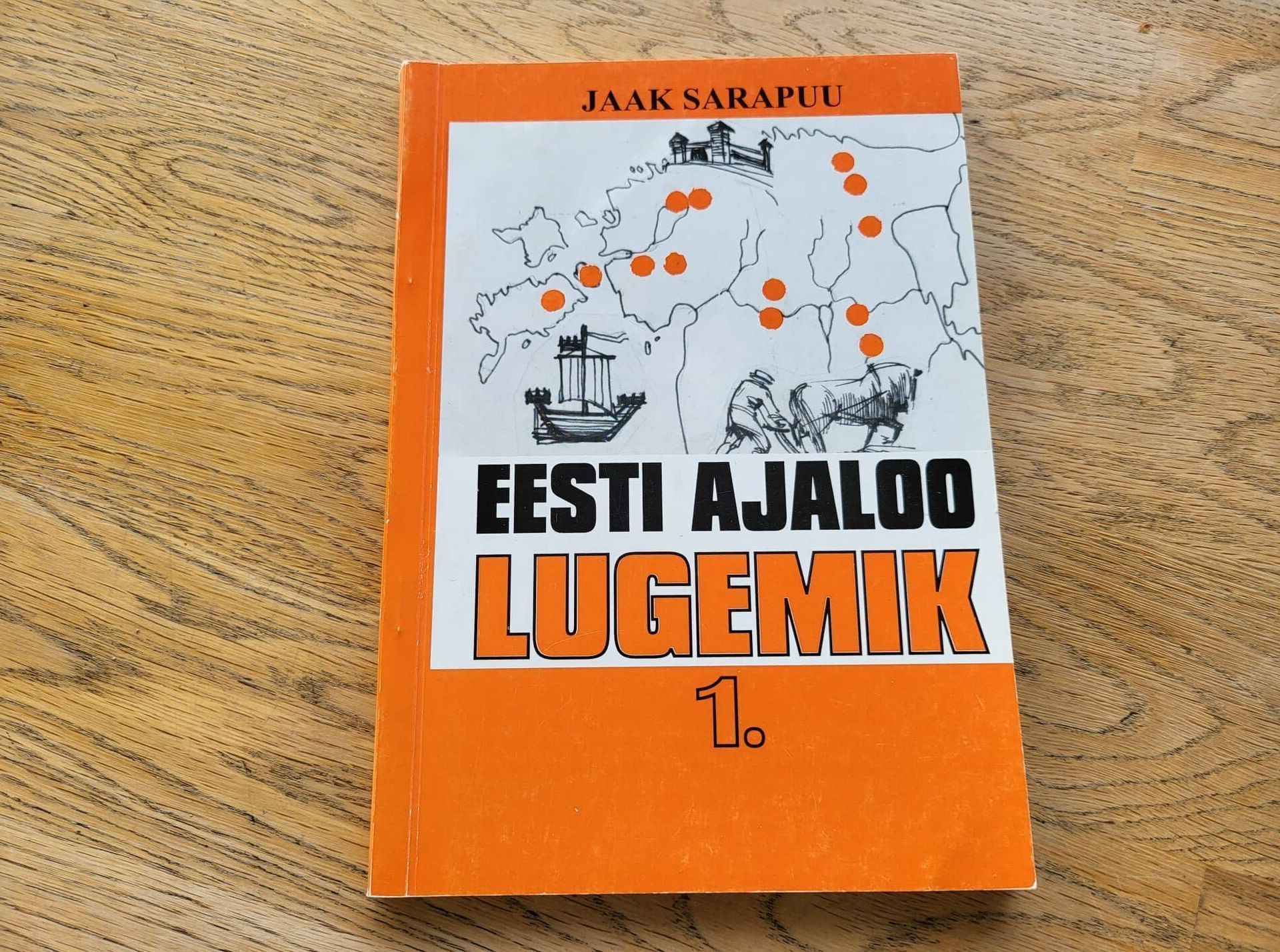 Eesti Ajaloo Lugemik I . Jaak Sarapuu - Raamatugalerii