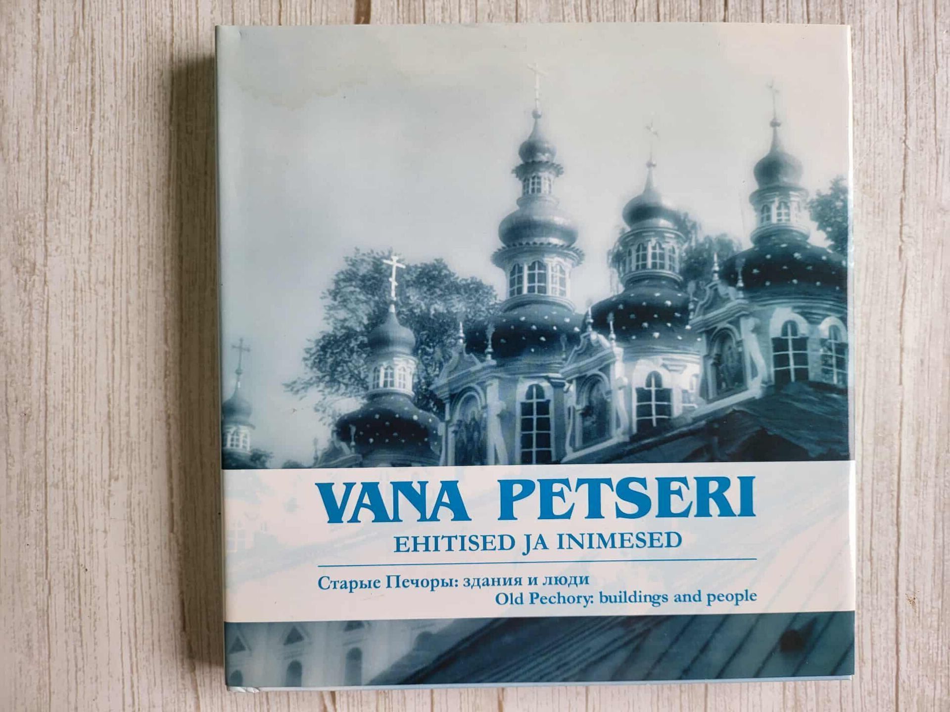 Vana Petseri Ehitised Ja Inimesed - Raamatugalerii